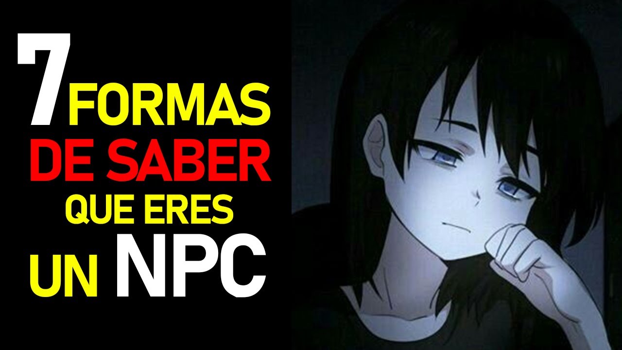 7 FORMAS DE SABER QUE ERES UN NPC - YouTube