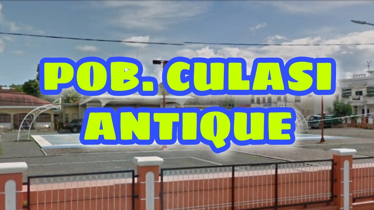 POBLACION CULASI ANTIQUE | CULASI PUBLIC MARKET | CULASI ANTIQUE ...