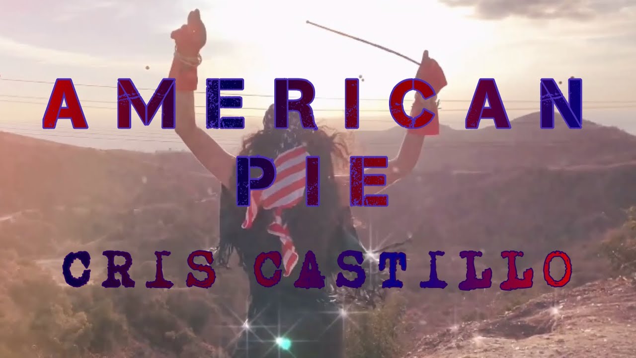 CRIS CASTILLO - American Pie (Official Video) - YouTube