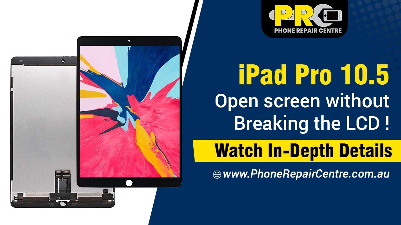 iPad Pro 10.5 Disassembly | Open screen without breaking the LCD ...
