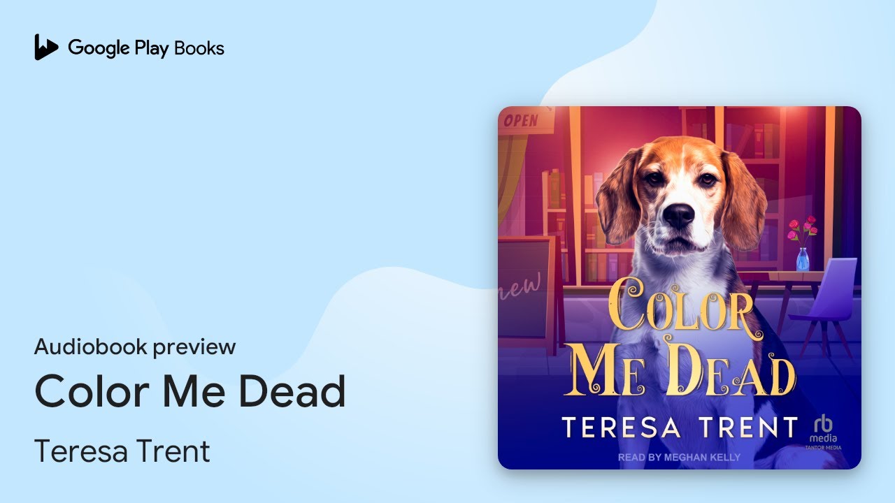 Color Me Dead by Teresa Trent · Audiobook preview - YouTube