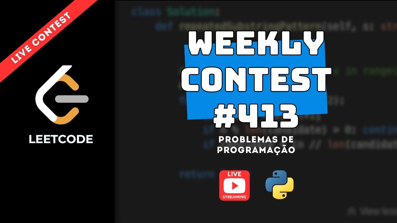 Live Stream Leetcode Weekly Contest 413 Live Contest Problemas De Programação Em Python