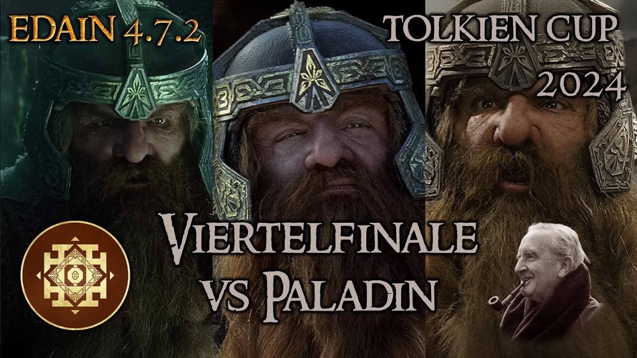Mein Viertelfinale vs Paladin im Edain Tolkien Cup ! Schlacht um ...