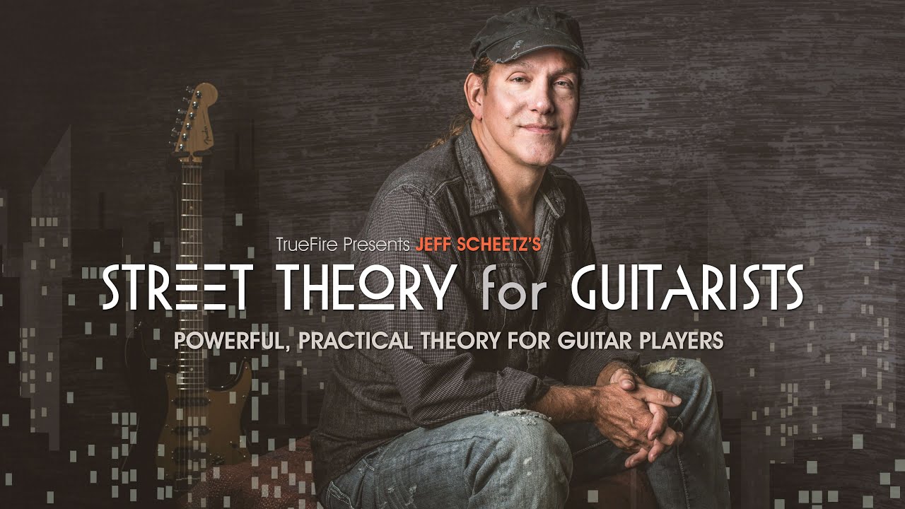 🎸 Jeff Scheetz's Street Theory for Guitarists - YouTube