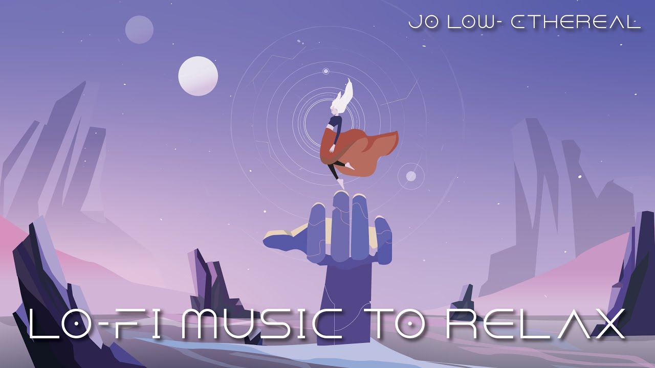 Lo-Fi music to study/focus/relax/sleep Jo Low - Ethereal (full lo-fi ...