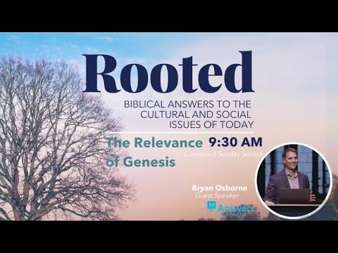 Answers In Genesis - The Relevance of Genesis (Session 1) | Bryan ...