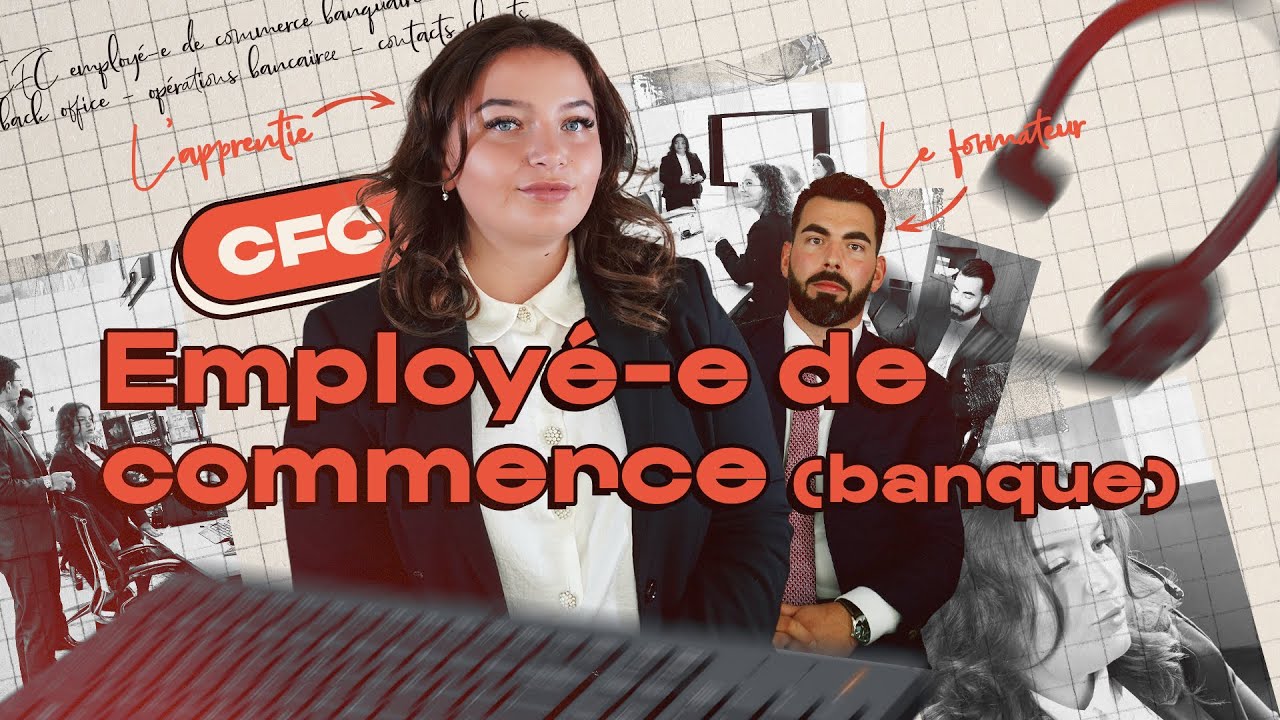 CFC "Employé-e de commerce (banque)" et évolution de la profession ...
