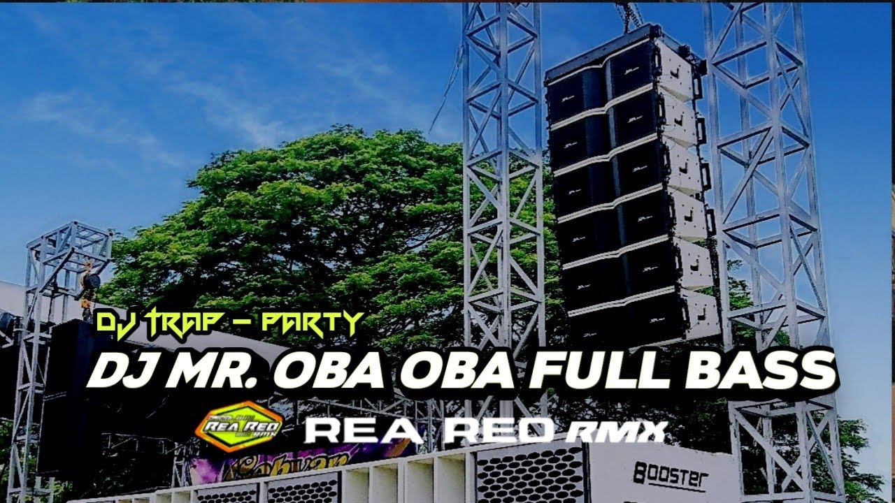 DJ TRAP - PARTY || MR. OBA OBA || FULL BASS 2023 - YouTube Music