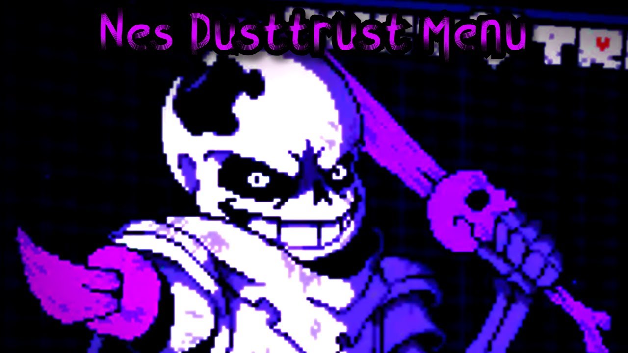 Dusttrust Preleak: Menu Nes Remix - YouTube