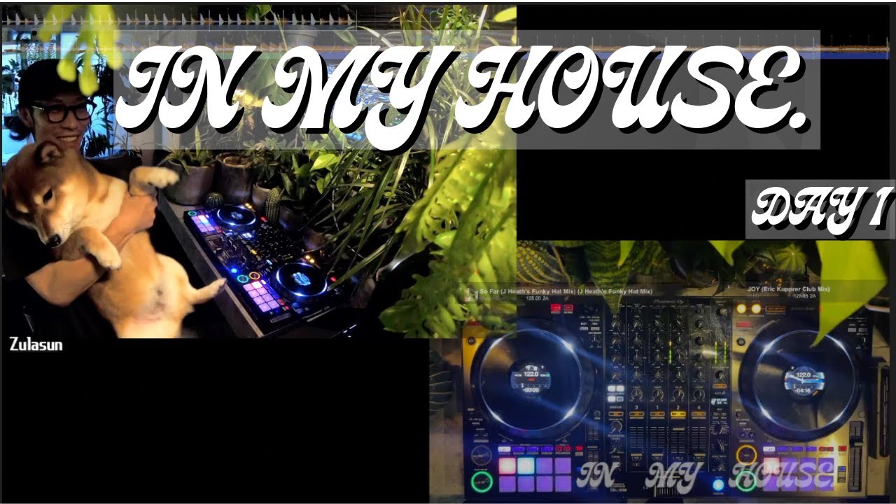 IN MY HOUSE Day 1｜Melodic / Deep / Funky / Groovy / Emotional / House ...
