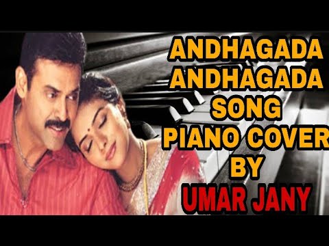 Andhagada Andhagada Song From Gharshana Movie Piano Cover by Umar Jany ...