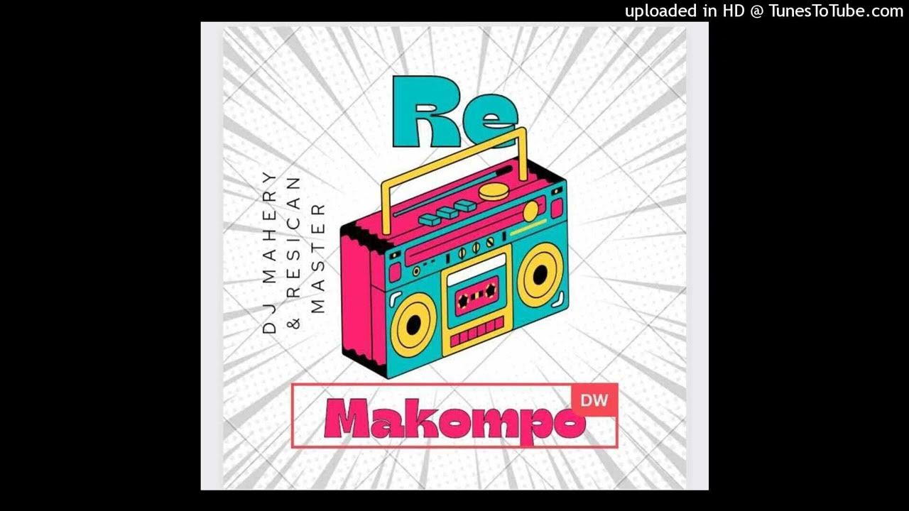 Dj Mahery & Resican Master - Re Makompo - YouTube