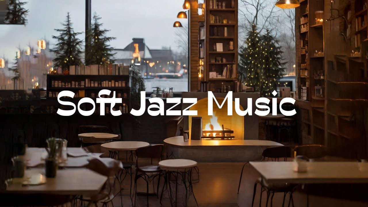 Jazz Relaxing Music at Cozy Coffee Shop Ambience☕Soft Jazz Instrumental ...