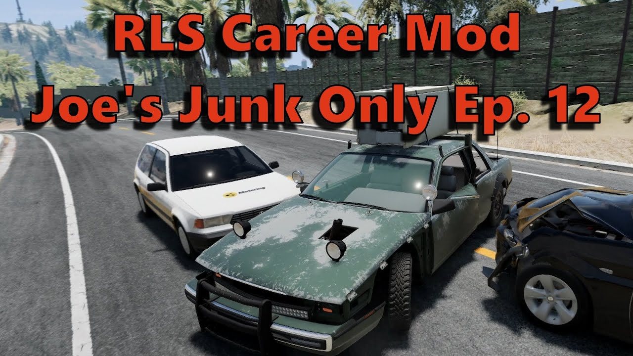 RLS Career Mod Joe's Junk Only Ep. 12 - YouTube