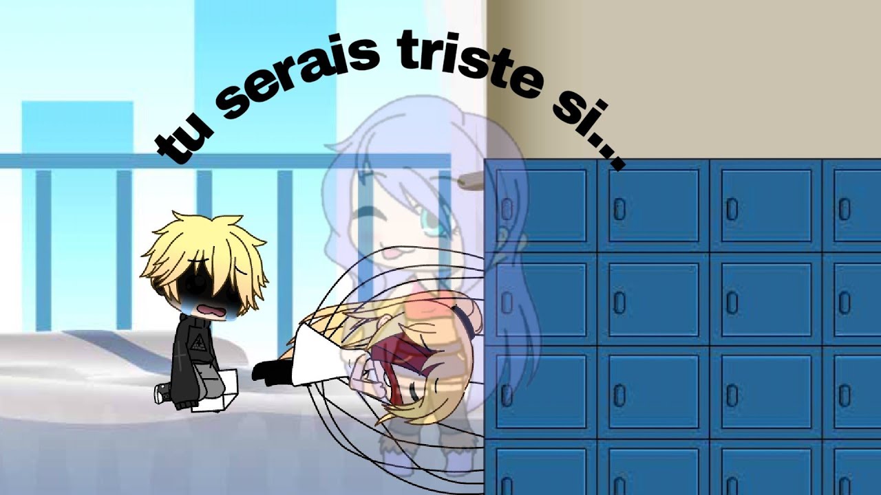 Tu serais triste si... ||GLMV fr|| - YouTube