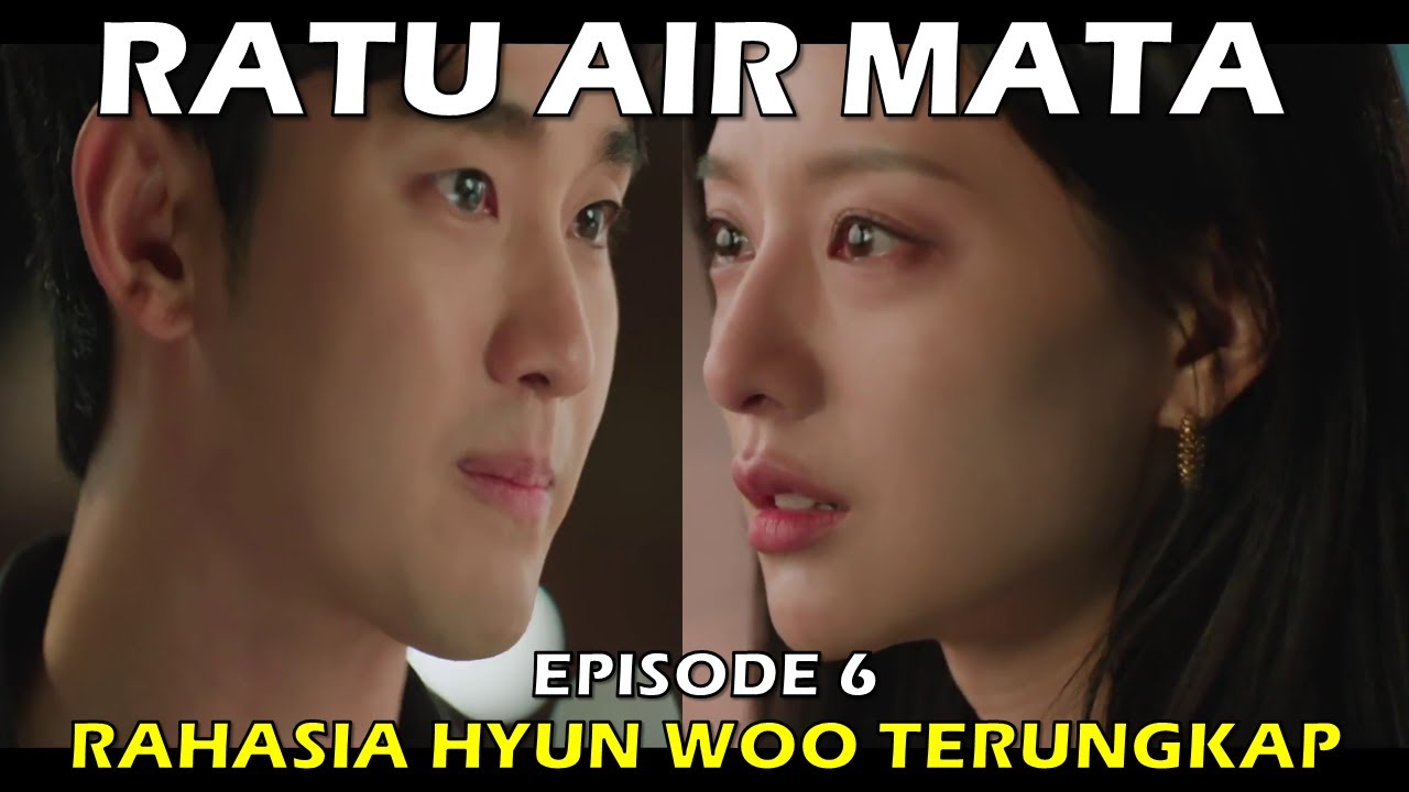 RAHASIA HYUN WOO TERUNGKAP QUEEN OF TEARS EP 6 ALUR CERITA FILM SINOPSIS DRAMA KOREA SUB INDO ...