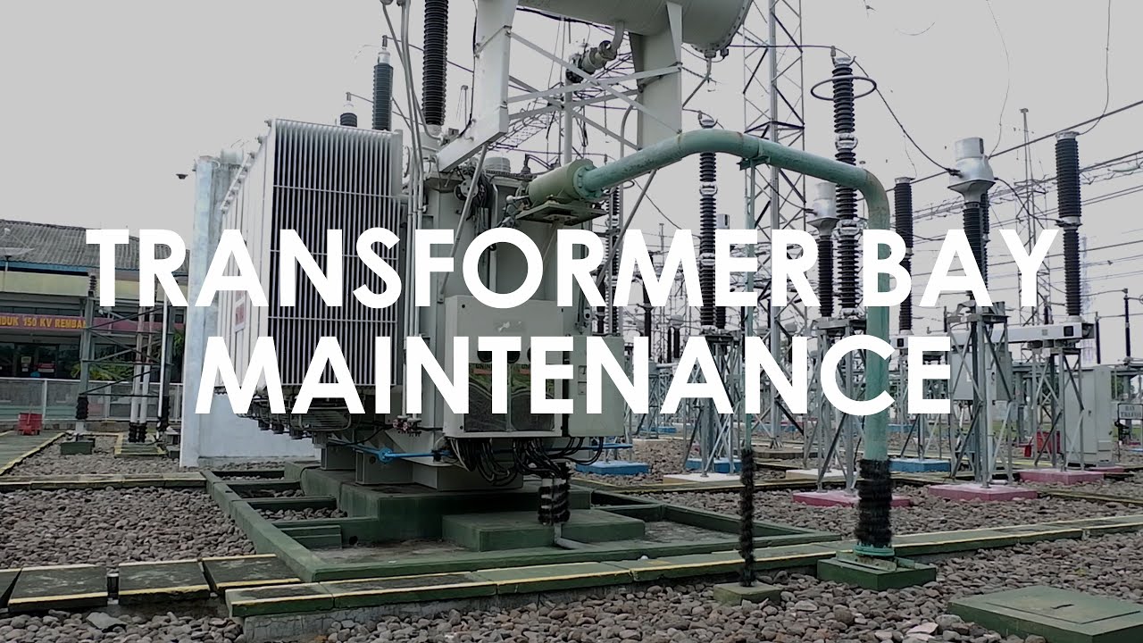 Transformer's Bay Maintenance 2x8 hour at Rembang Substation - YouTube