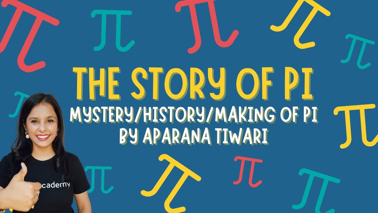 The Story of Pi | Mystery/History/Making of Pi | What is pi | Aparana ...