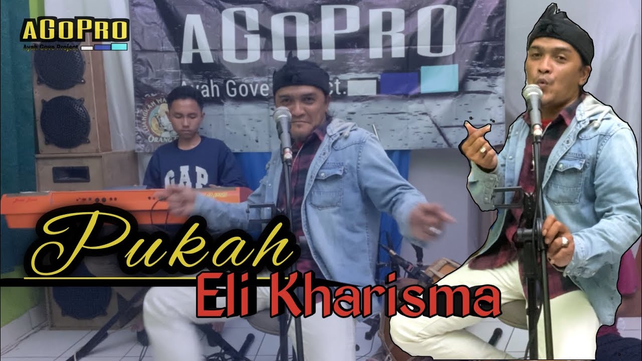 Pukah - voc.Eli Kharisma || Agopro Project - YouTube