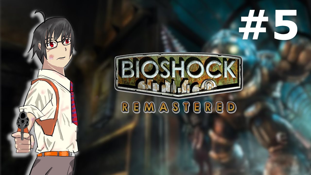 El Vector lázaro [Bioshock] EP. 5 - YouTube