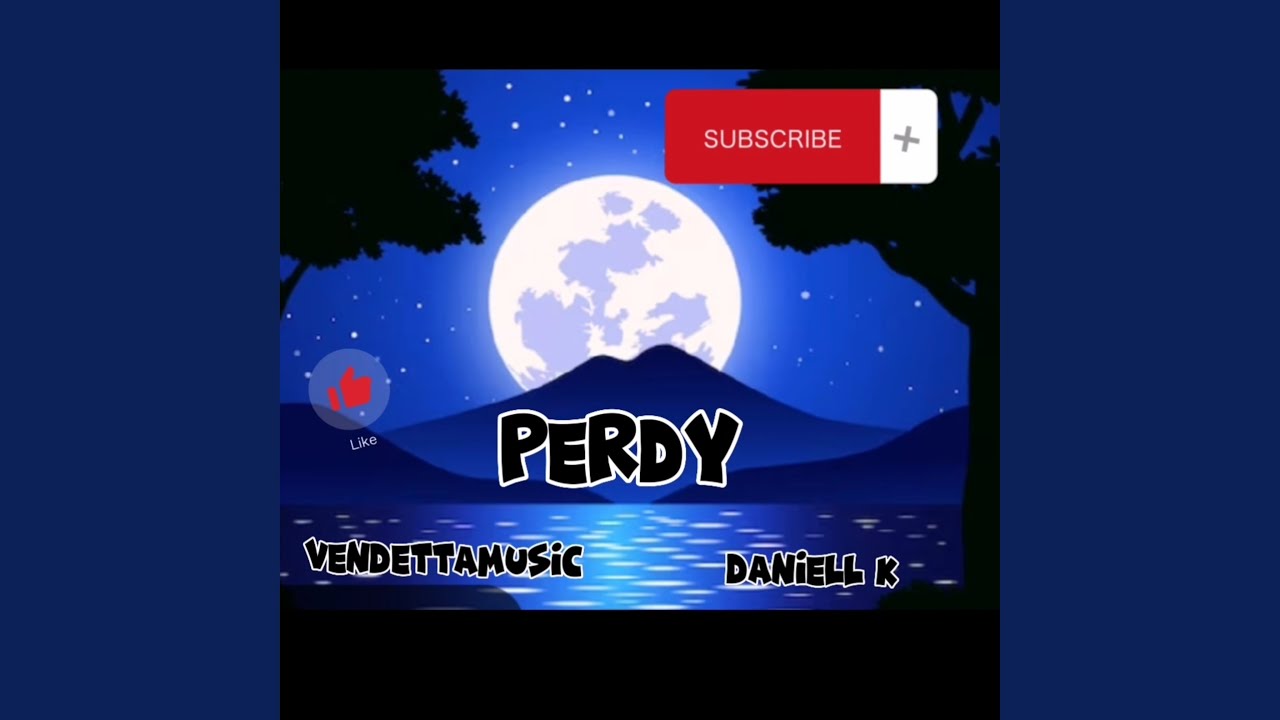 Perdy - YouTube