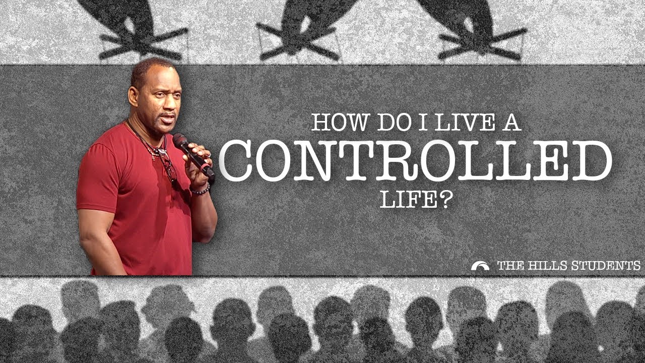How Do I Live A Controlled Life? | Controlled - YouTube