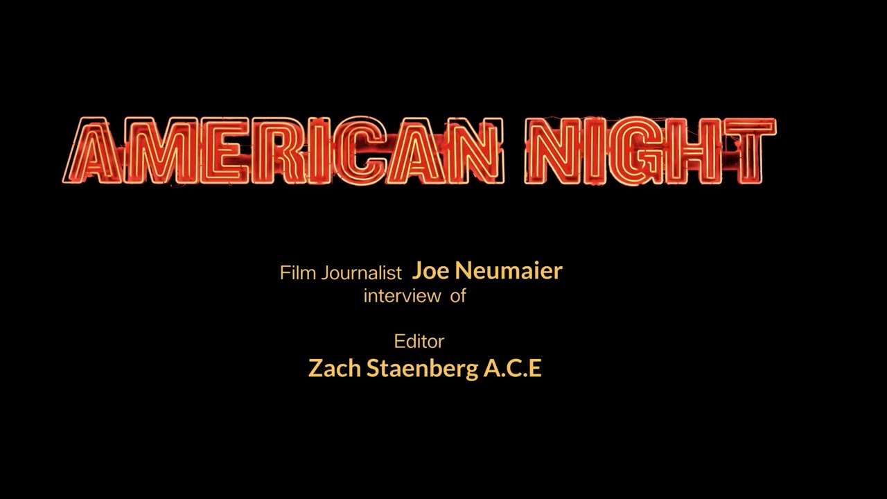 American Night: Film Journalist Joe Neumaier interview of Editor Zach ...