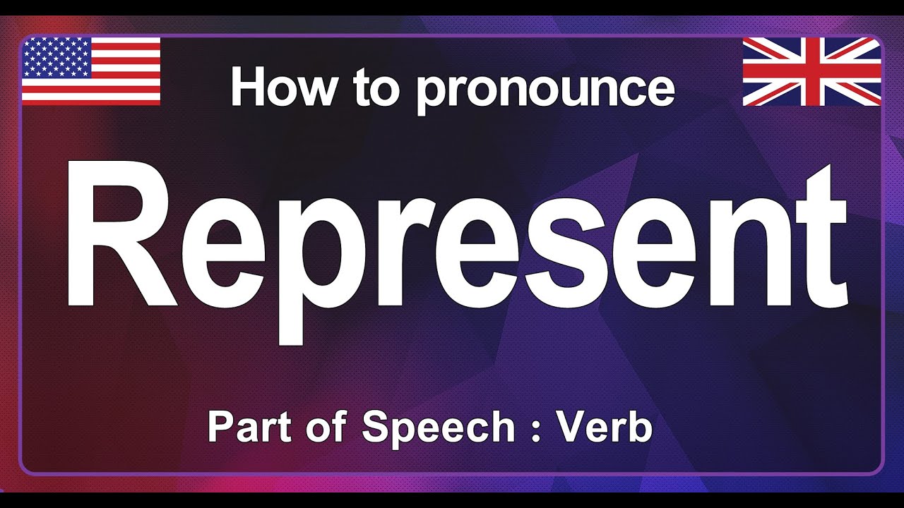 Represent Pronunciation Correctly , How to Pronounce Represent in ...