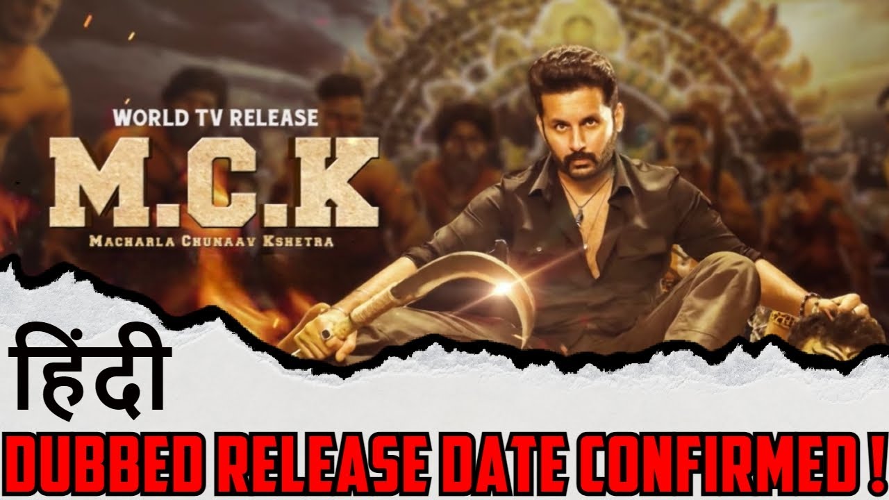 M.C.K (Macherla Chunav Kshatra) Hindi Dubbed Release Date Confirmed ...