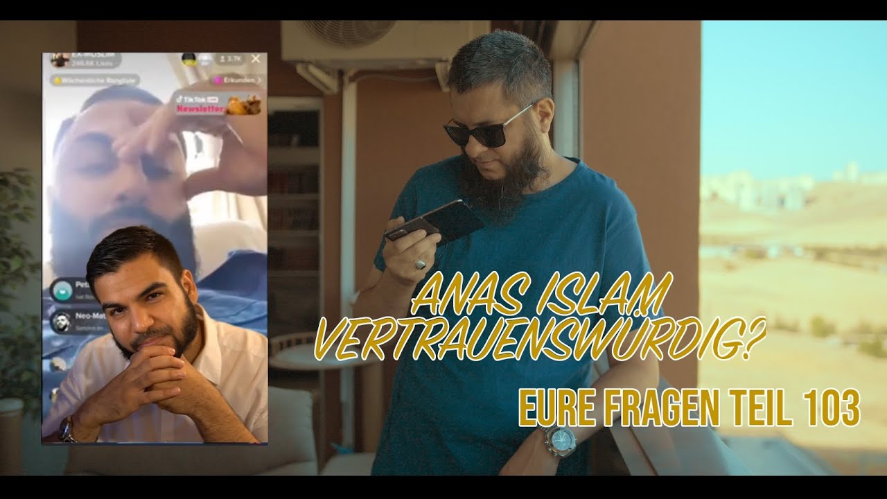 Eure Fragen Teil 103 - Ist Anas Islam vertrauenswürdig? - YouTube