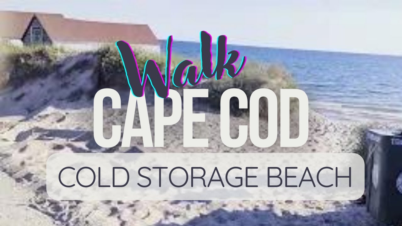Virtual Walking Tour Cape Cod- Cold Storage Beach, Truro - YouTube
