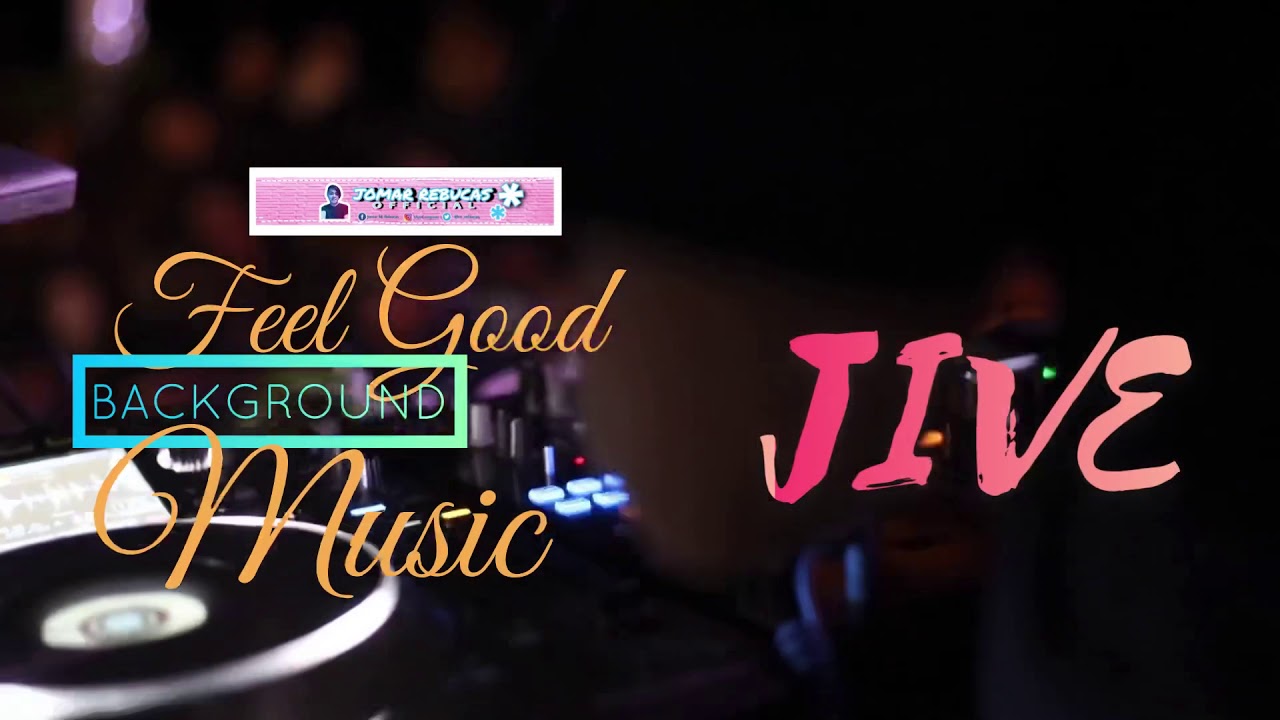 FEEL GOOD BACKGROUND MUSIC I JIVE I No Copyright - YouTube