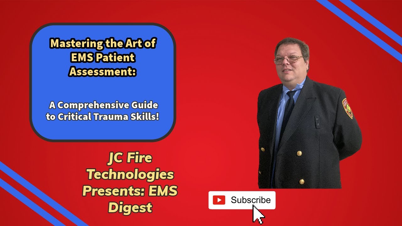 Mastering the Art of EMS Patient Assessment: A Comprehensive Guide to ...