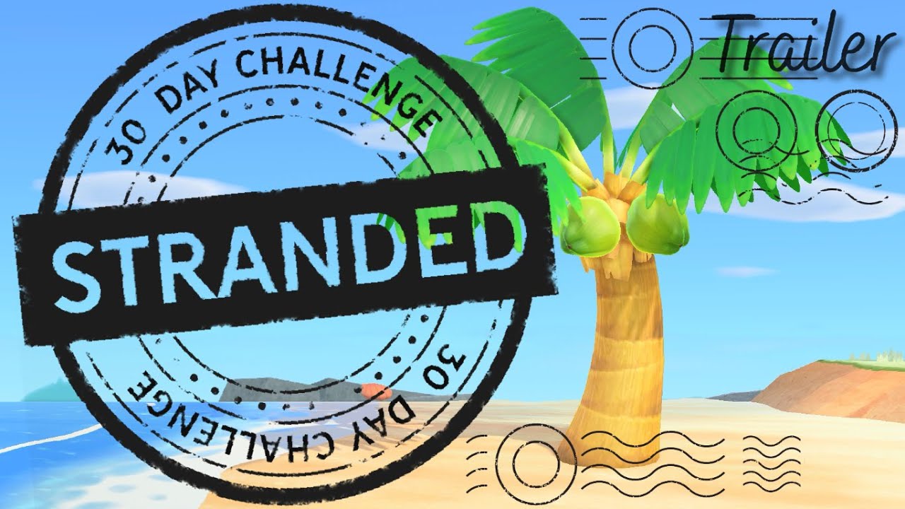 STRANDED - 30 Day Challenge - Trailer ANCH - YouTube