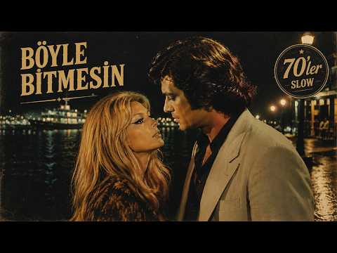 BÖYLE BİTMESİN  | 70’ler Türkçe Retro & Nostaljik Şarkılar