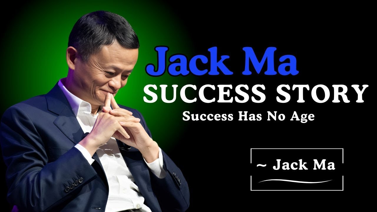Success Has No Age ~ Jack Ma success Story | Jack Ma Motivation - YouTube