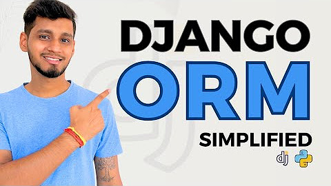 Django ORM Simplified - YouTube