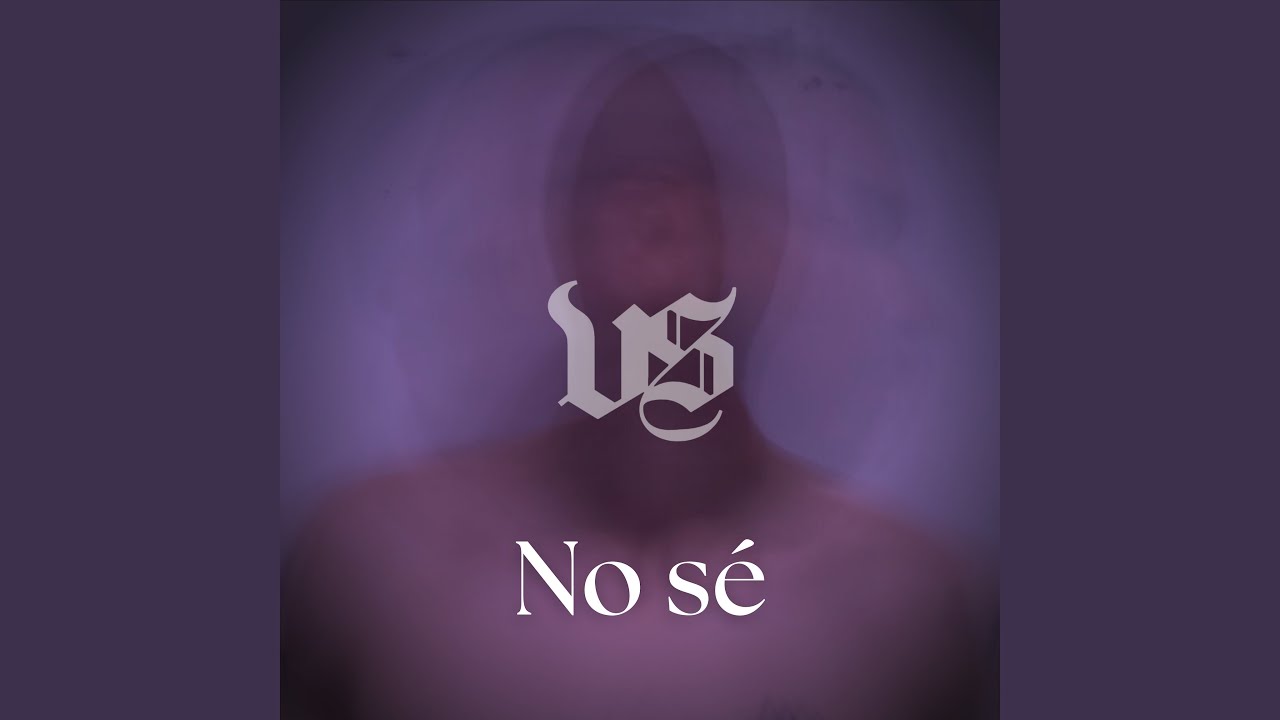 No Sé - YouTube