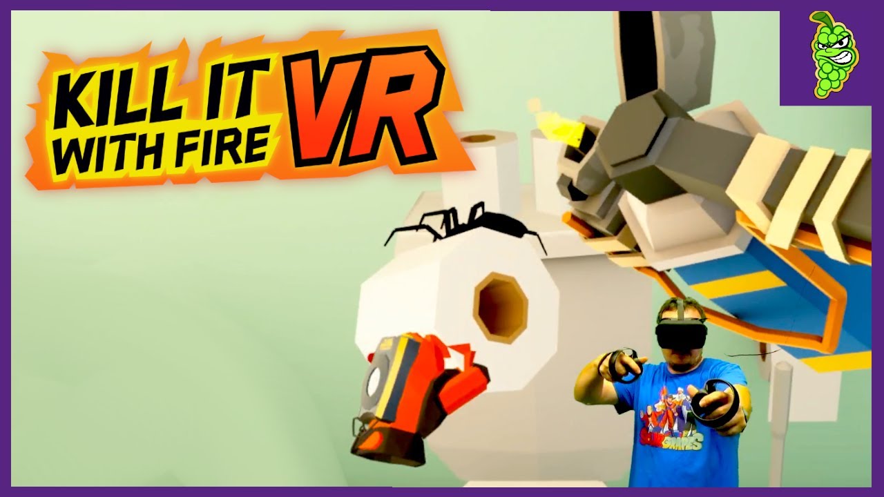 Kill It With Fire: VR Stream - YouTube