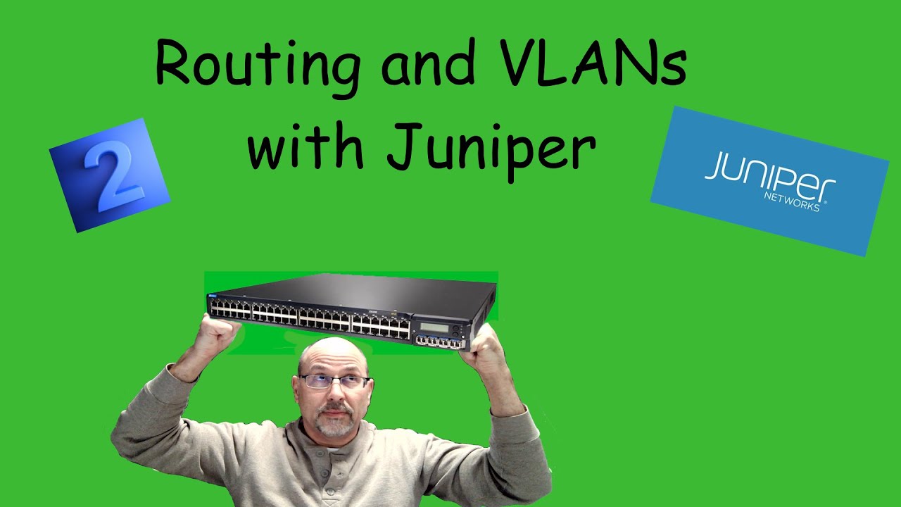 Juniper #2 - Routing between VLANs - YouTube