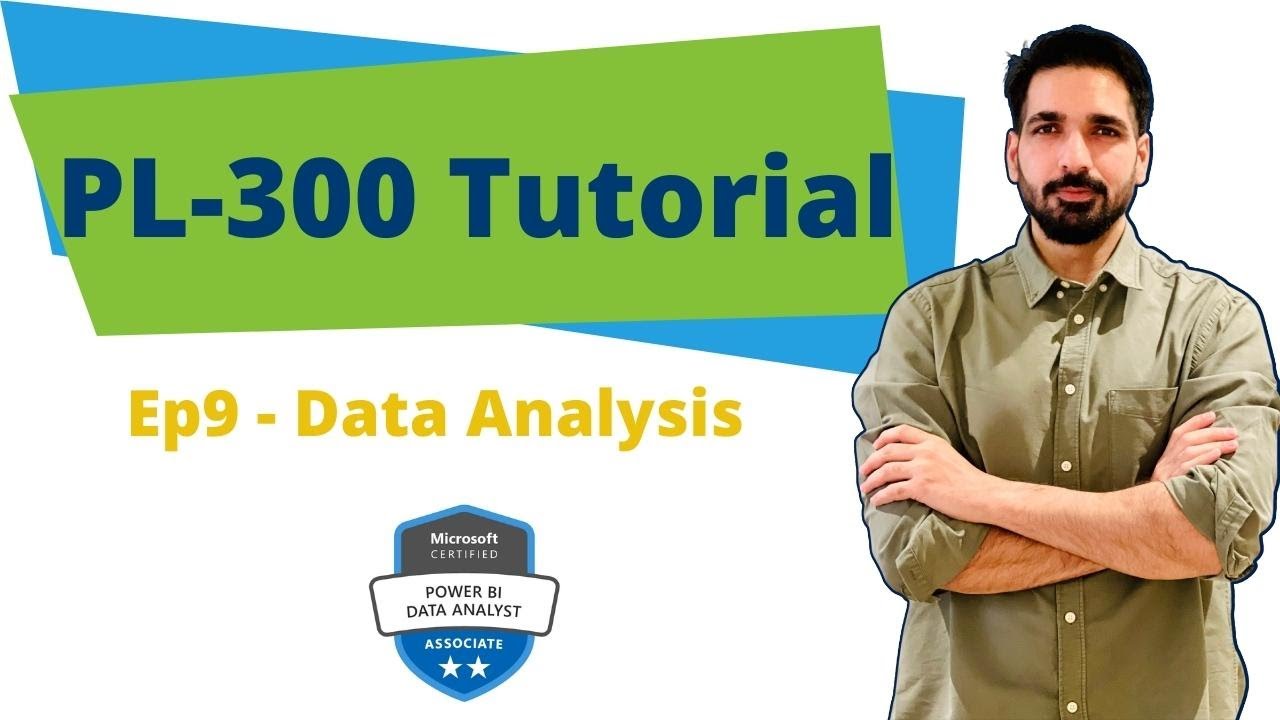 How to do data analysis in Power BI? | PL-300 Tutorial Series Ep09 # ...