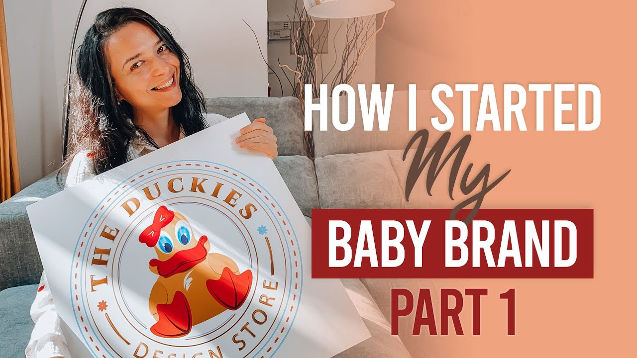 How I Started my Baby Brand | How to build a product brand - YouTube
