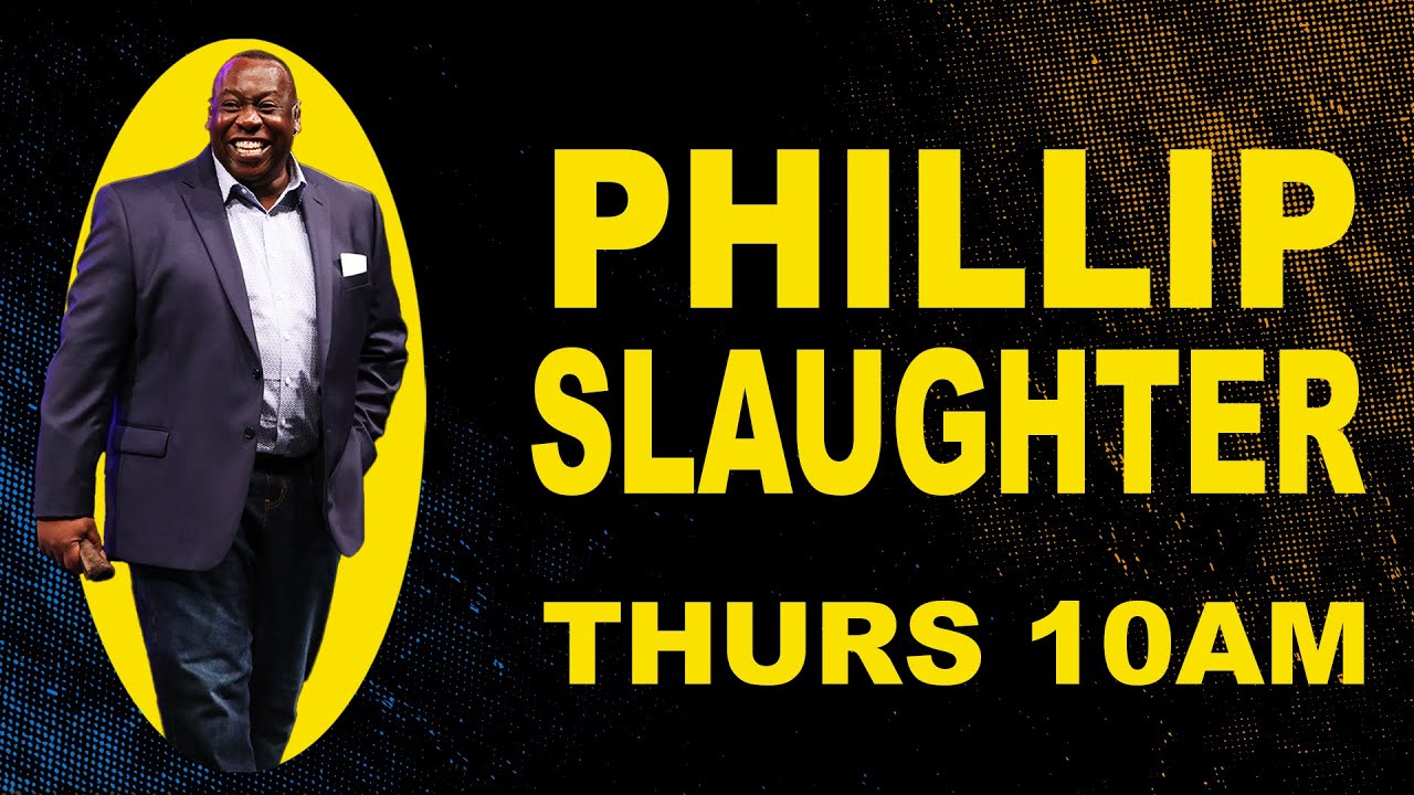 23.07.26 | Thursday 10am | Rev. Phillip Slaughter | Kenneth Hagin ...