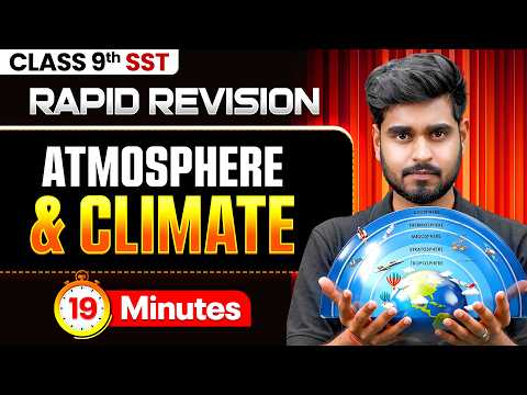 Atmosphere and Climate in 19 Minutes 🔥 | Class 9th SST | RAPID REVISION