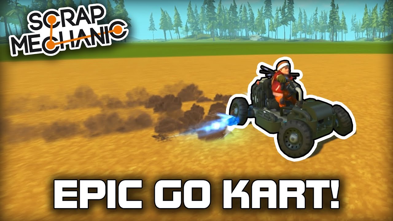 EPIC Go Kart With Drift Boosting and Power-Ups! (Scrap Mechanic #355 ...