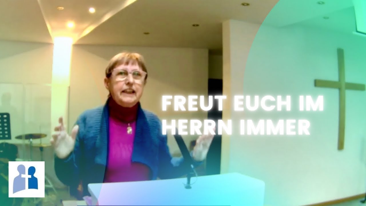 Freut euch im Herrn immer! Phil. 4,4-7; Roselind Flucher - YouTube