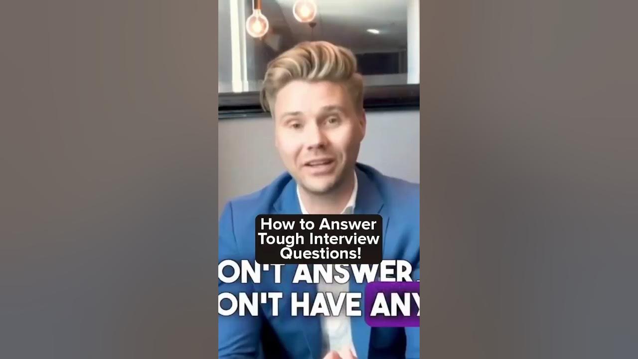 How to Answer Tough Interview Questions! - YouTube