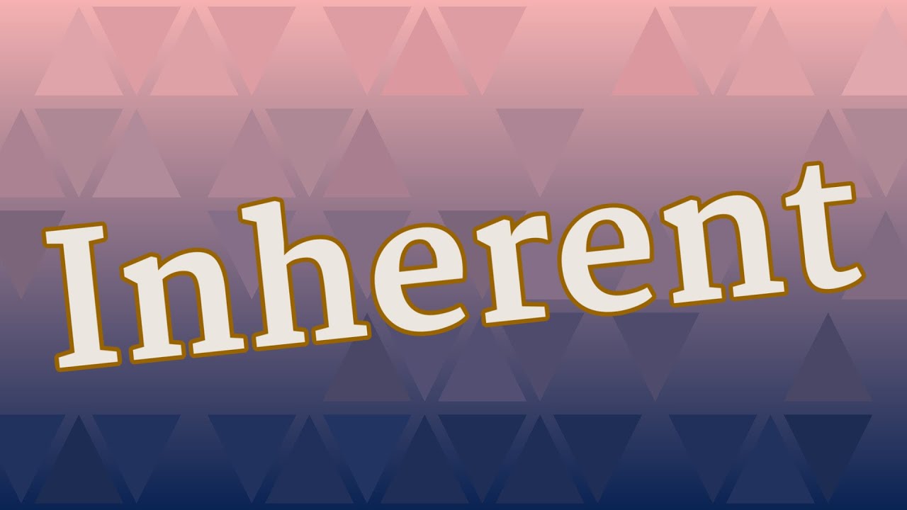 INHERENT pronunciation • How to pronounce INHERENT - YouTube