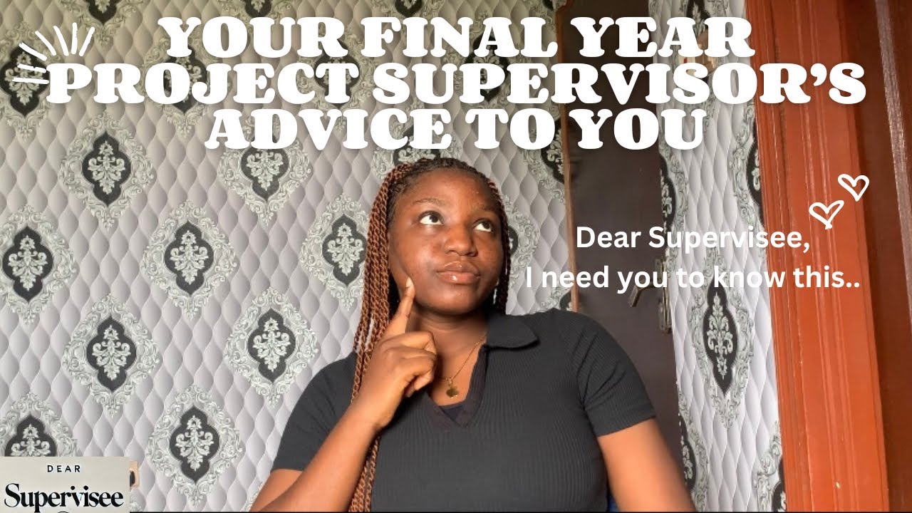 Your FINAL YEAR PROJECT SUPERVISOR needs you to know these! - YouTube
