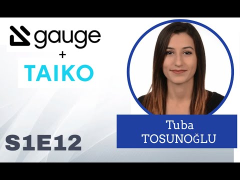 S1E12 - Gauge + Taiko ile Test Otomasyon - Tuba TOSUNOĞLU